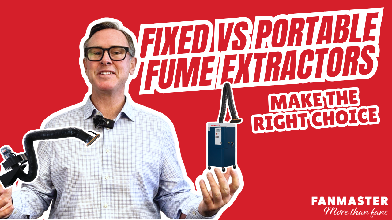Portable vs Fixed Fume Extractors | Fanmaster Guide